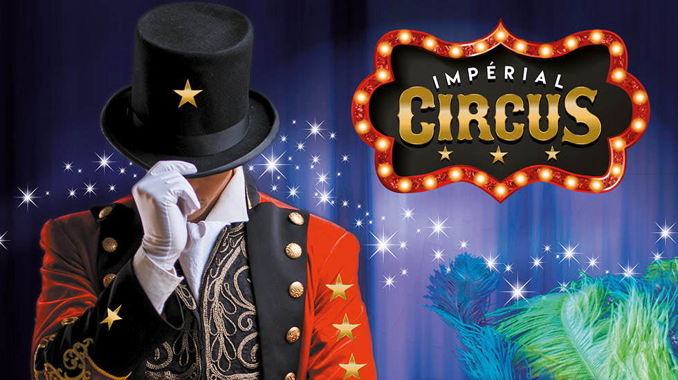 Imperial Circus - Dinner Show & Cabaret in Annecy - Imperial Palace